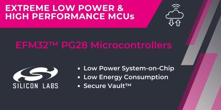 Silicon Labs EFM32PG28 Microcontrollers for Low Power, High-Performance IoT Applications ...